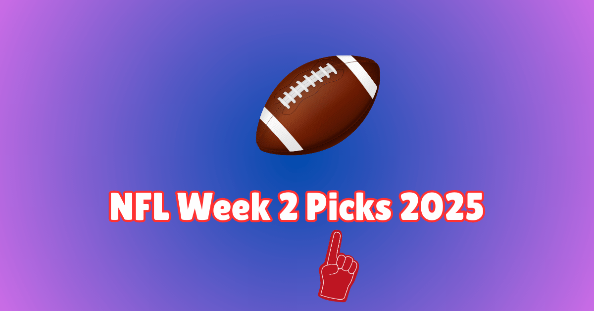 NFL Week 2 Picks 2025: Game-by-Game Predictions & Winner Guide